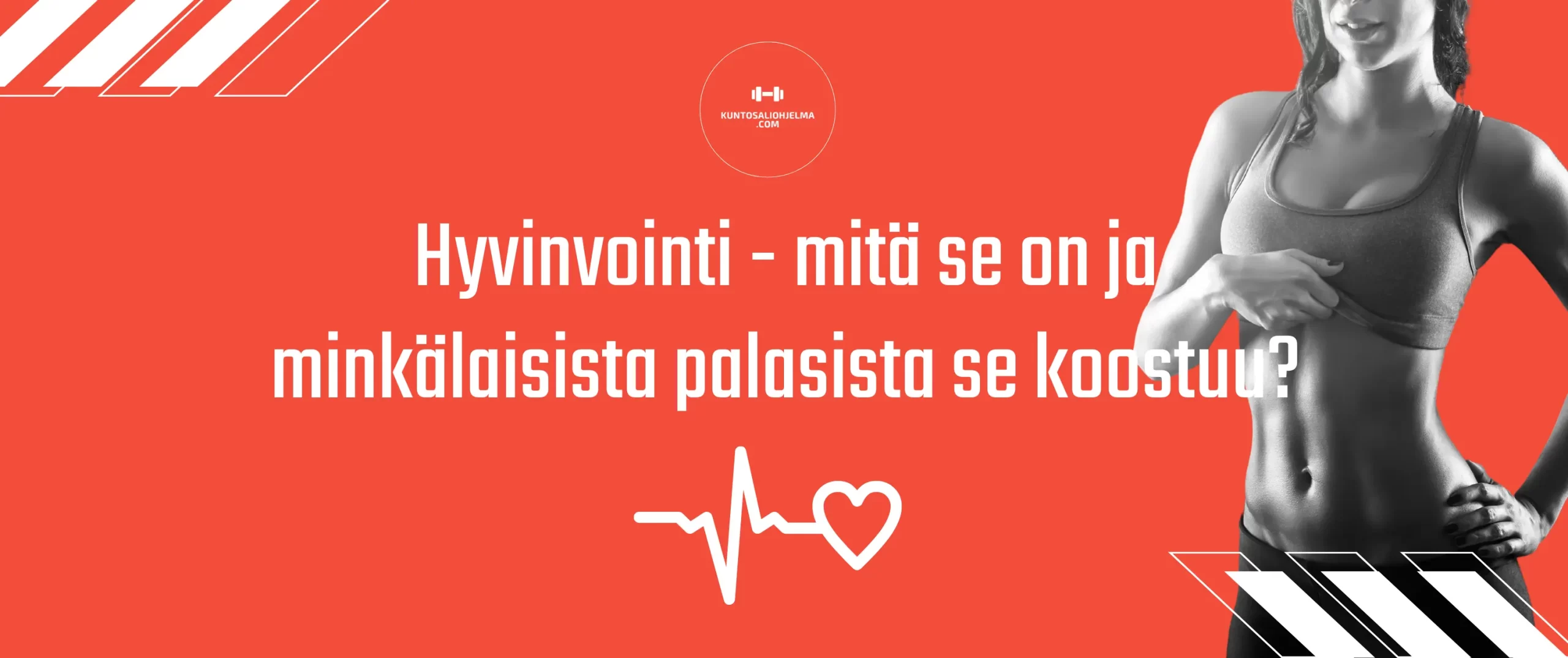 Hyvinvointi | Mitä se on ja minkälaisista osista se muodostuu?
